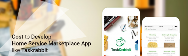 How Much Cost to Develop Home Service App like Taskrabbit?